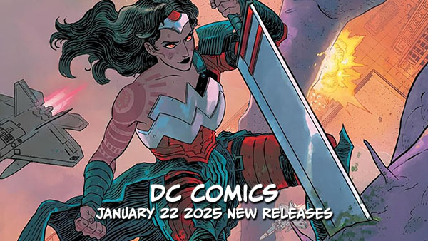 New Releases: DC Comics January 22 2025 | Crushing Krisis