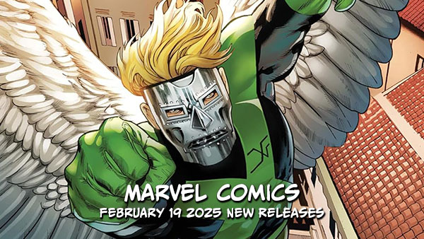 New Releases: Marvel Comics February 19 2025 | Crushing Krisis